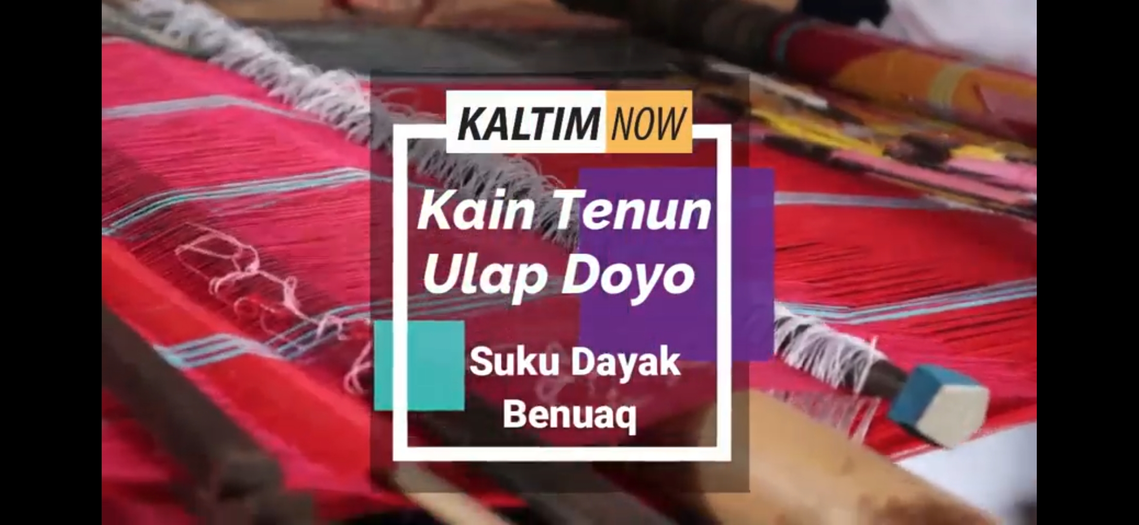 Kain Tenun Ulap Doyo Suku Dayak Benuaq - kaltimnow